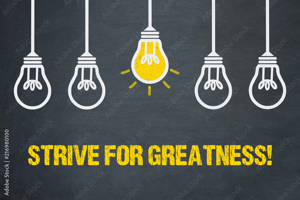 Striving For Greatness