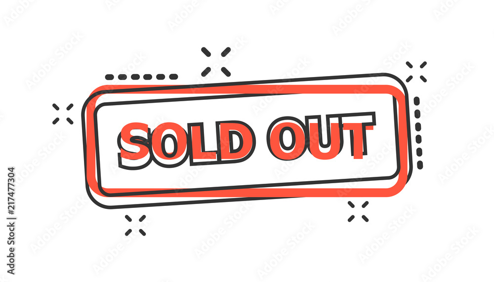 Vector cartoon sold out seal stamp icon in comic style. Sold out sign ...