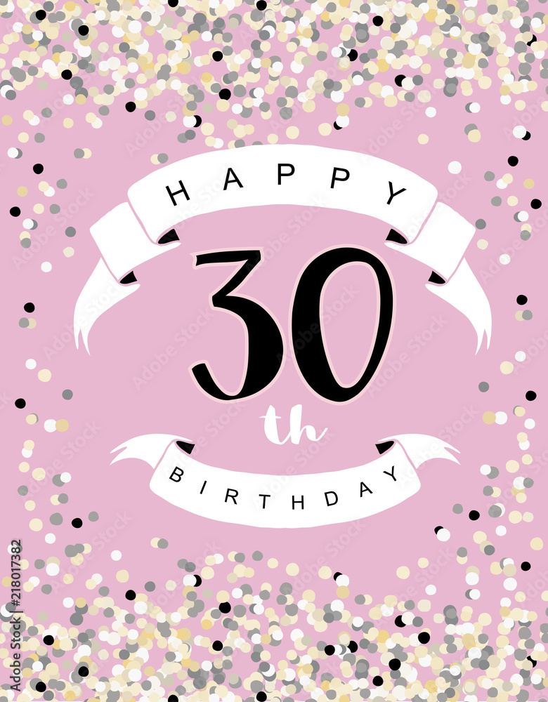 Happy 30th Birthday Vector Illustration. Delicate Tiny Confetti on a ...