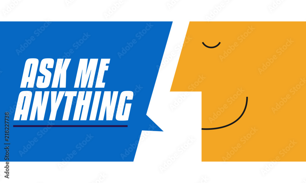 Ask Me Anything sign with chat bubble vector illustration. Man saying ...