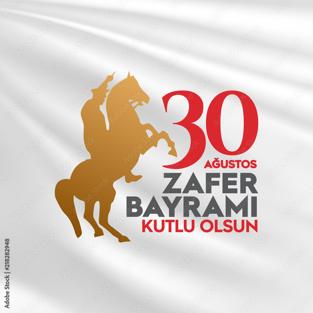 30 August Zafer Bayrami Victory Day Turkey. (TR: 30 Agustos Zafer ...