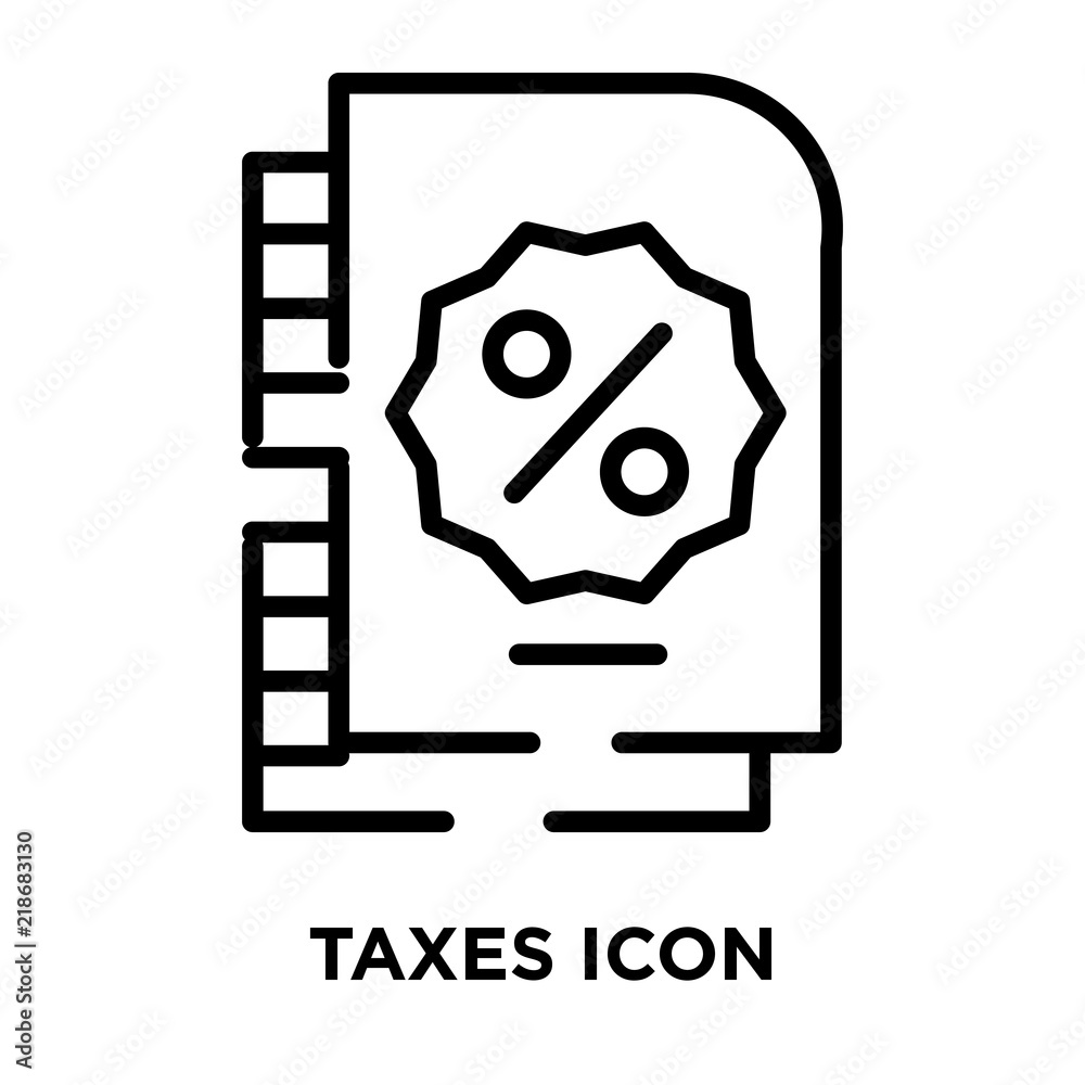 Taxes icon vector isolated on white background, Taxes sign , line ...