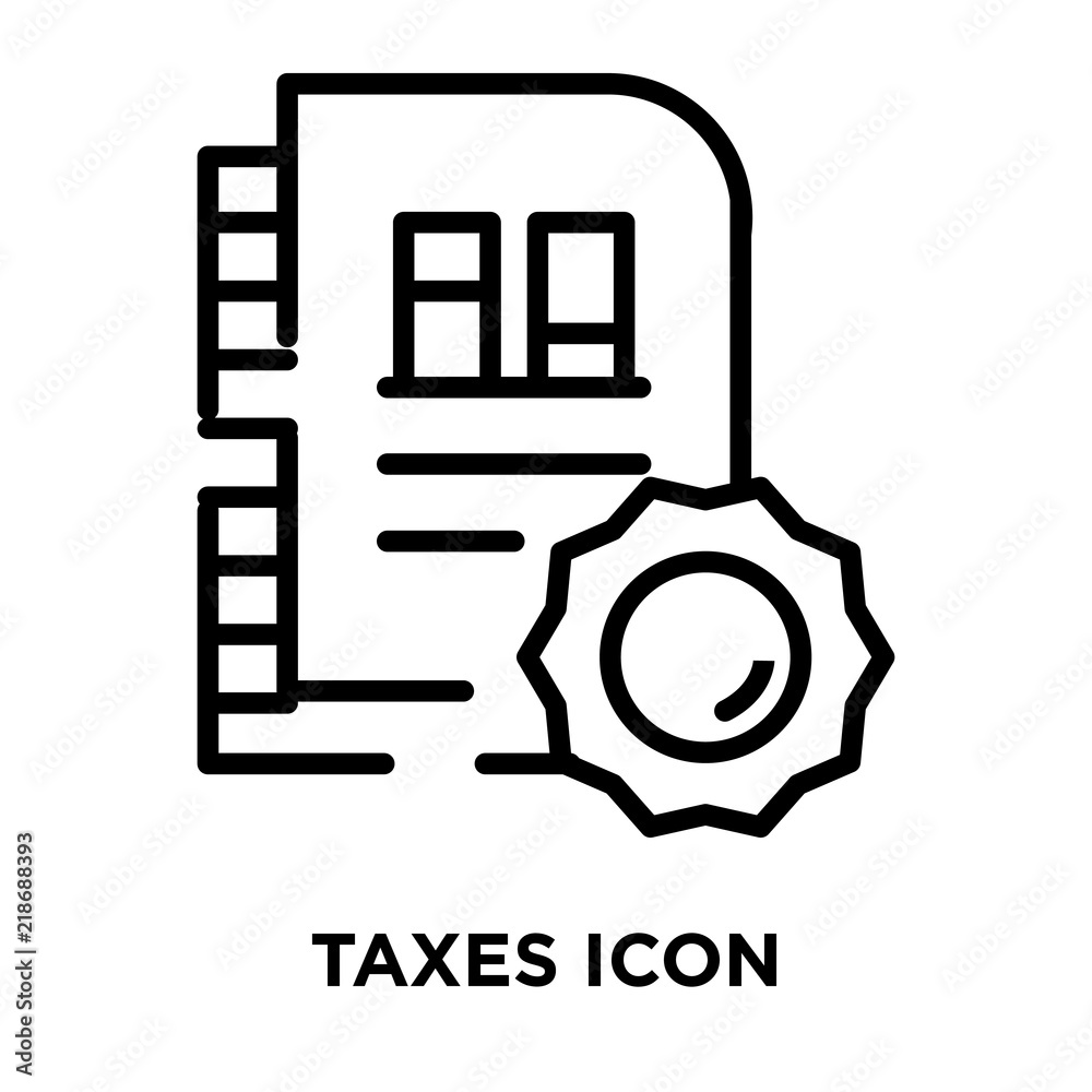 Taxes icon vector isolated on white background, Taxes sign , line ...