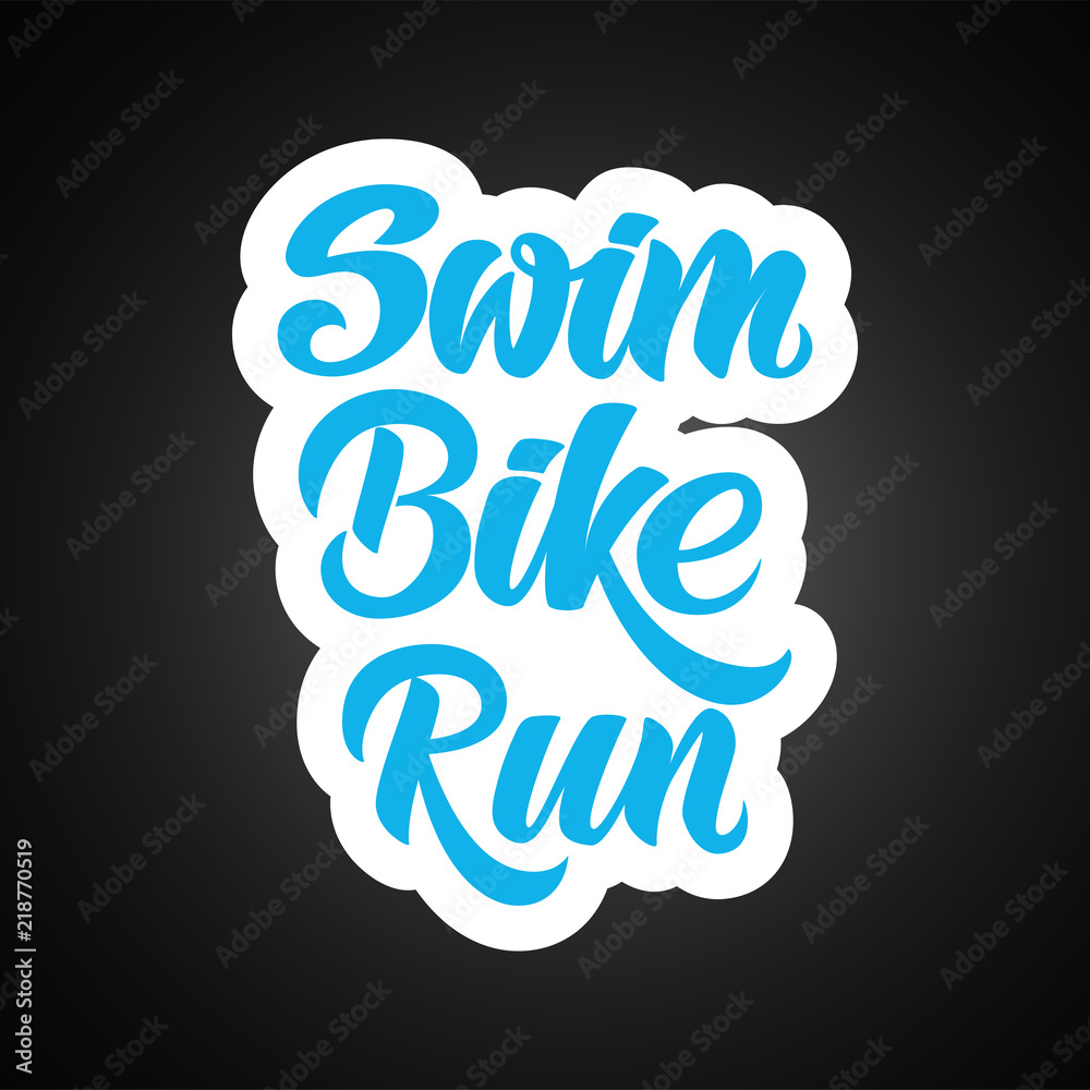 Triathlon hand drawn lettering, quote: Swim, Bike, Run On chalkboard ...