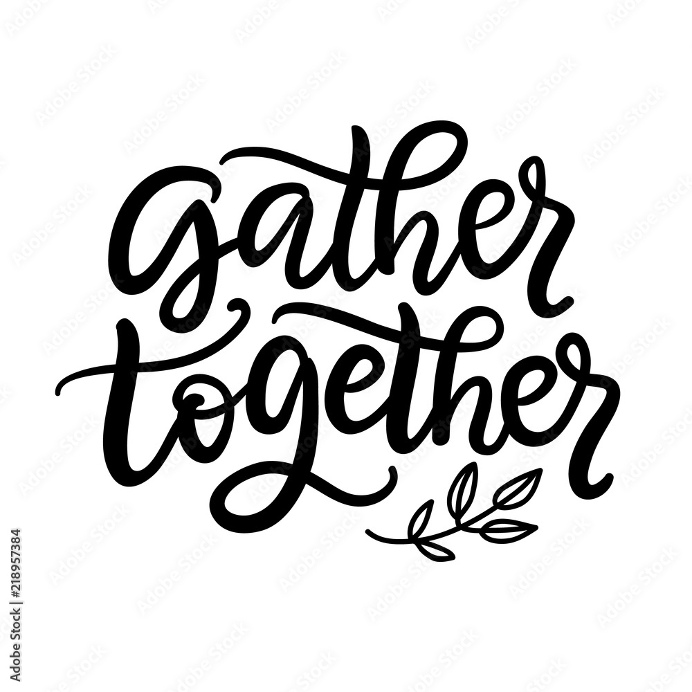 Gather Together typography poster with hand written lettering Stock ...