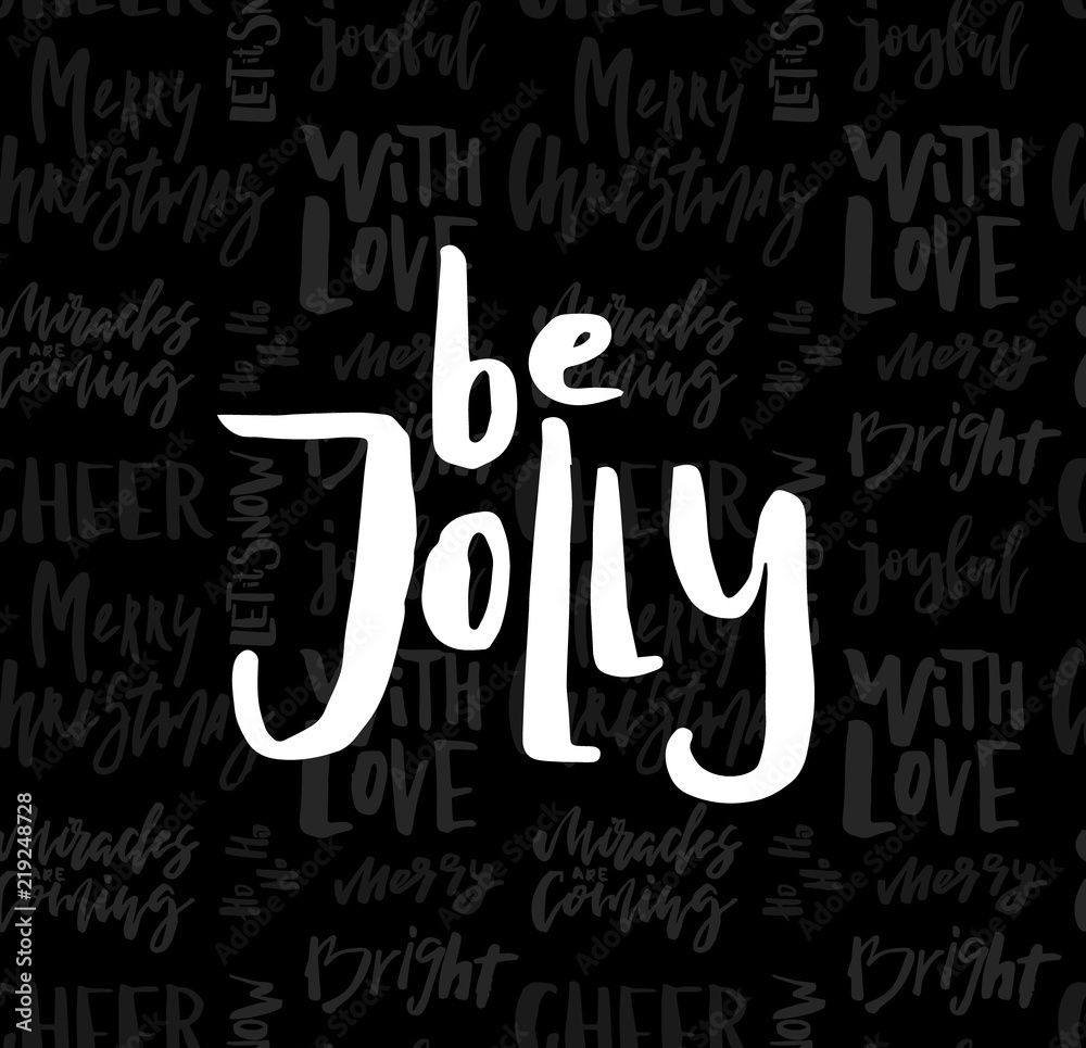 Merry Christmas card with calligraphy Be Jolly on seamless chalk ...