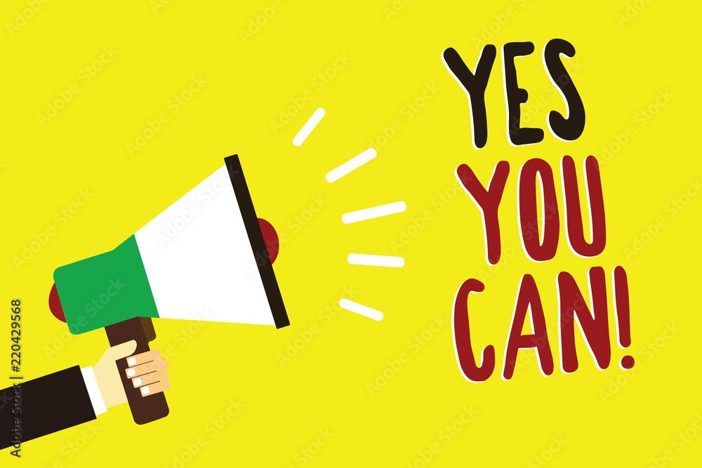 Text sign showing Yes You Can. Conceptual photo Positivity ... Text sign showing Yes You Can. Conceptual photo Positivity ...