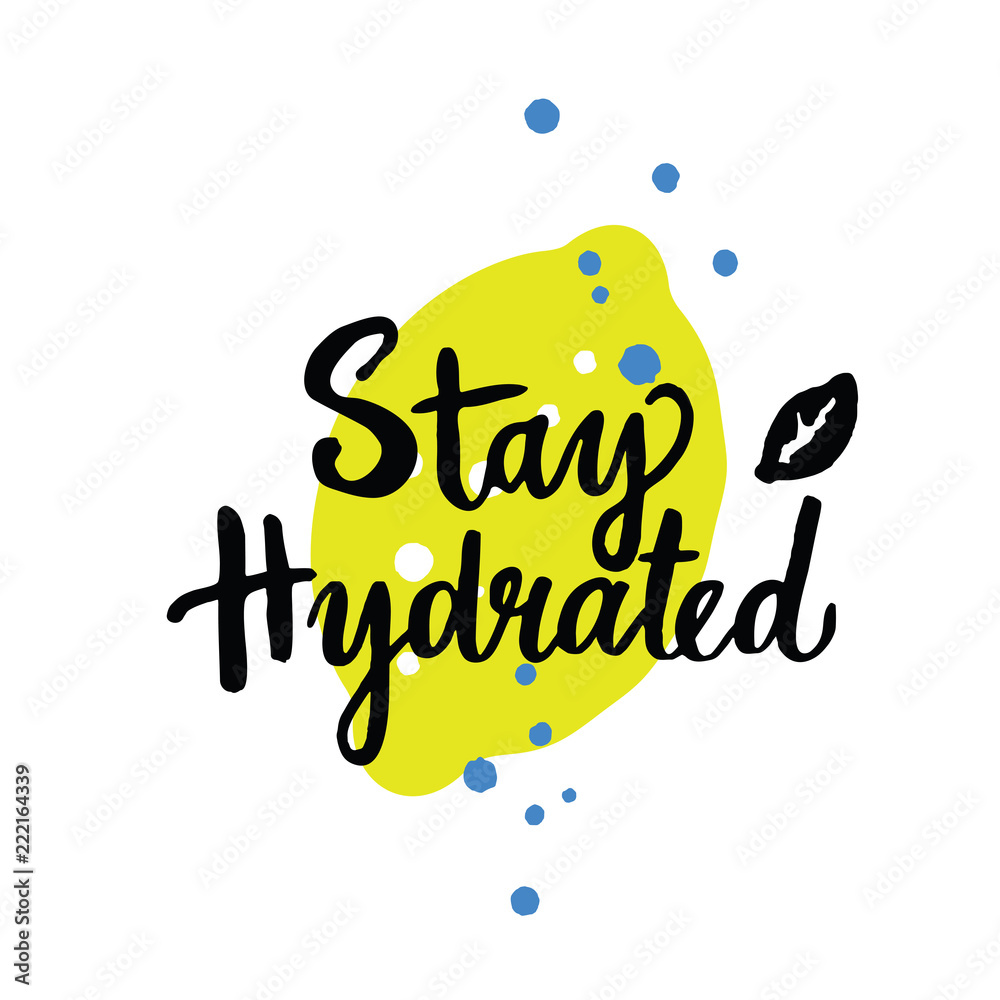 Stay hydrated. Hand lettering with illustration of lemon. Stock Vector ...