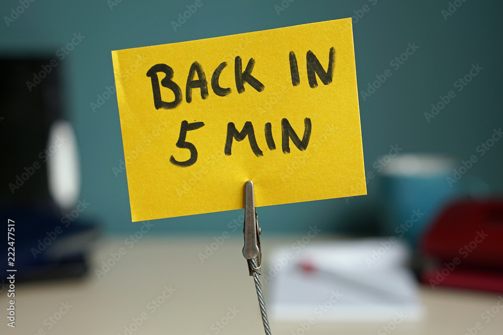 Back in 5 min Stock Photo | Adobe Stock