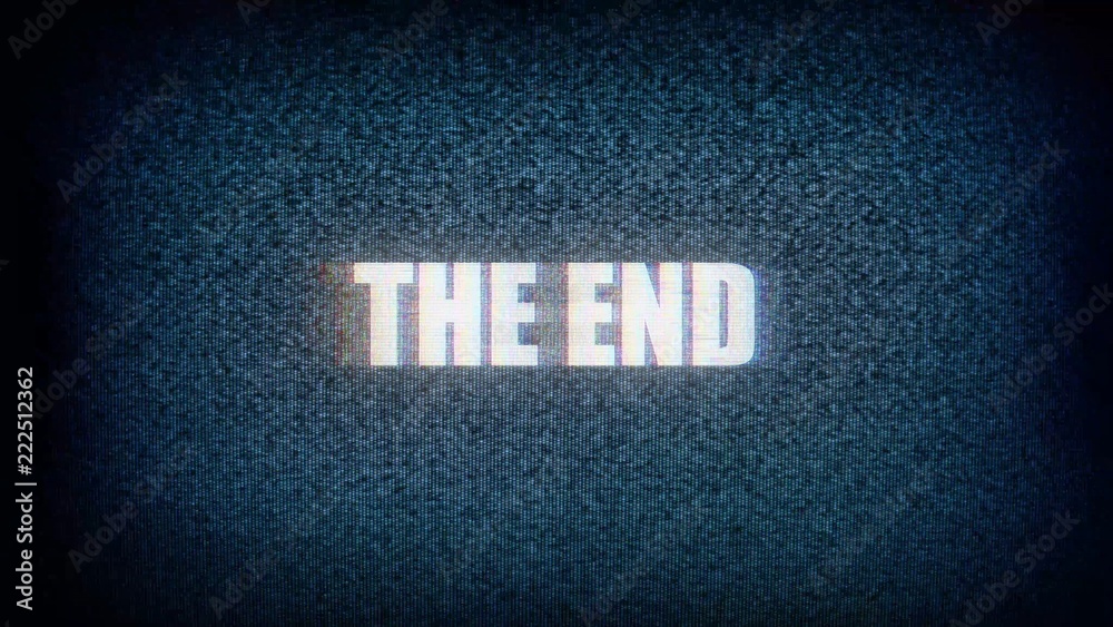 The text The end, with distortions and glitches, on static noise from ...