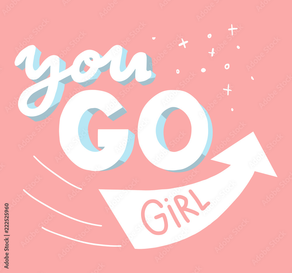 hand drawn vector poster quote- you go girl Stock Vector | Adobe Stock
