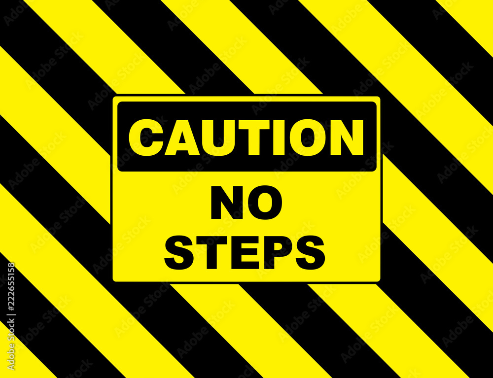 warning sign caution no steps placard board sticker Stock Illustration ...
