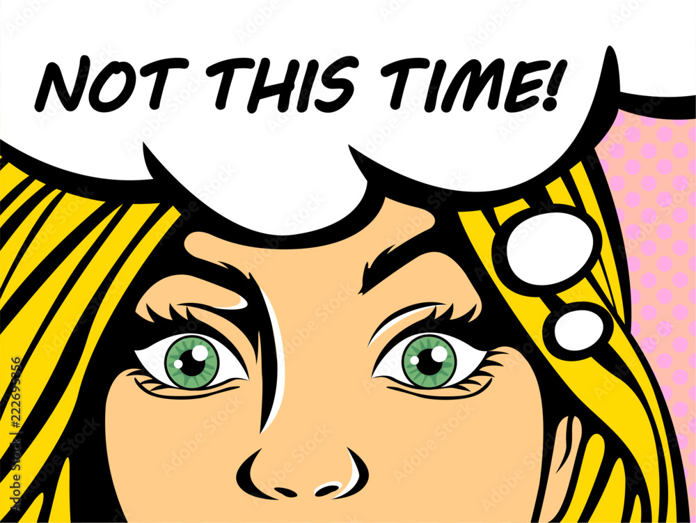 Pop art blonde woman saying not this time Stock Vector | Adobe Stock