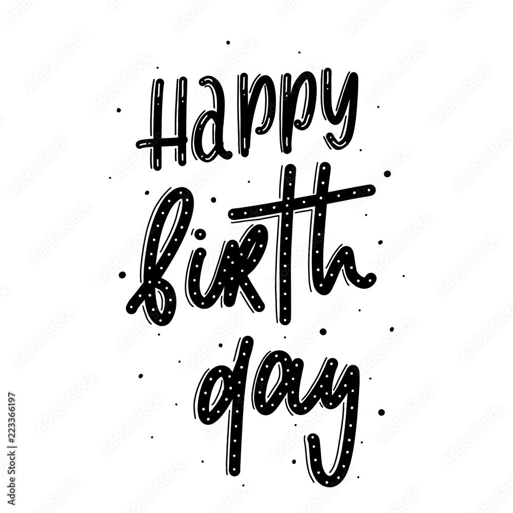 Happy birthday - isolated black hand lettering vector inscript Stock ...