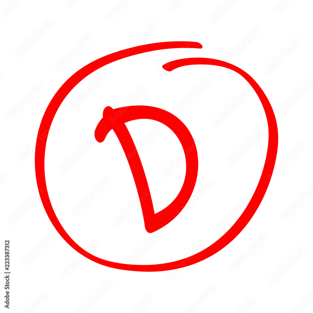 Grade result D. Hand drawn vector grade D in red circle. Test exam mark ...