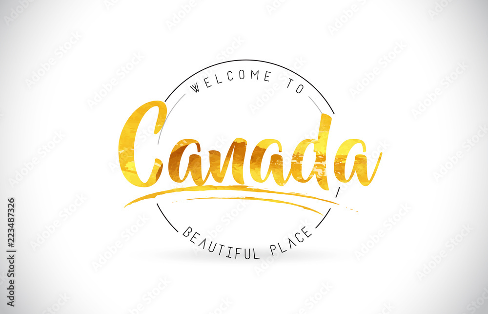 Canada Welcome To Word Text with Handwritten Font and Golden Texture ...