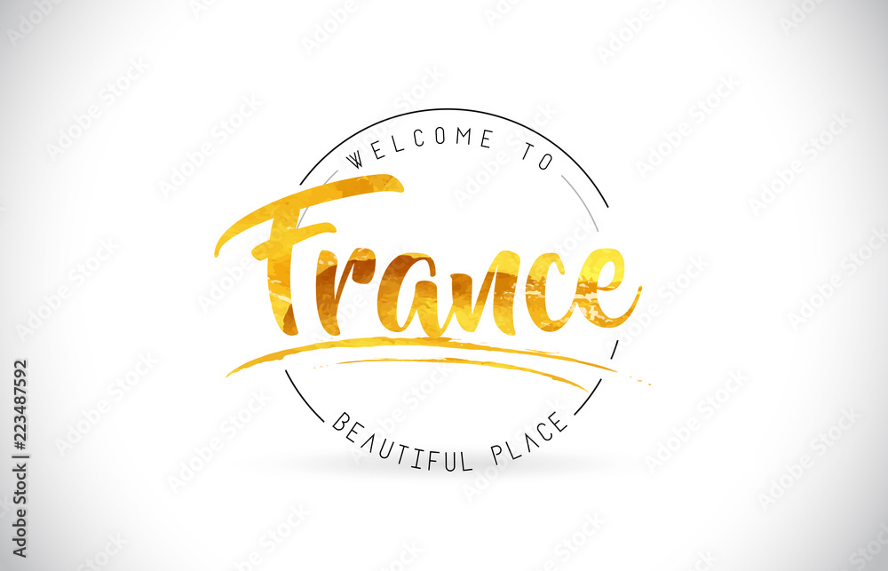 France Welcome To Word Text with Handwritten Font and Golden Texture ...