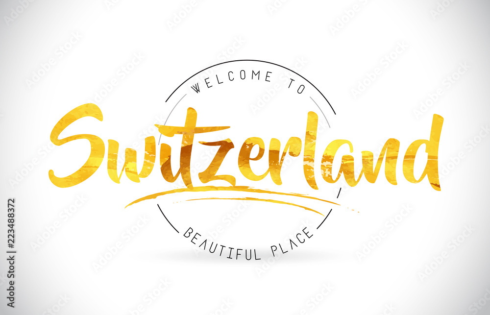 Switzerland Welcome To Word Text with Handwritten Font and Golden ...