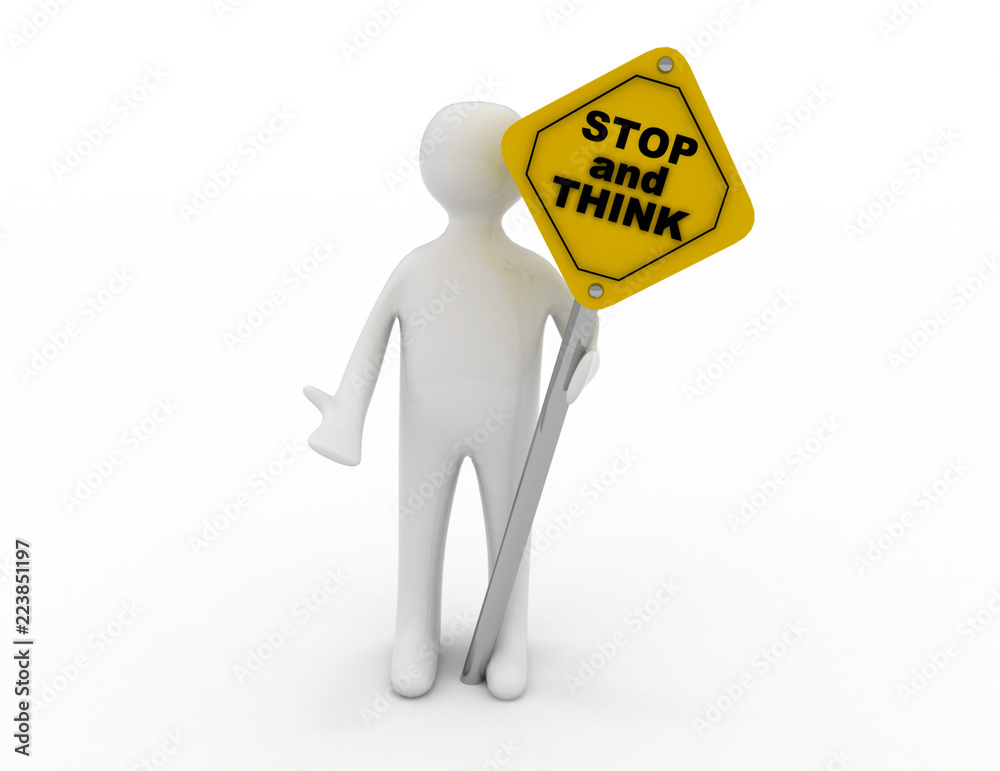 3d illustration of person holding road sign of stop and think Stock ...
