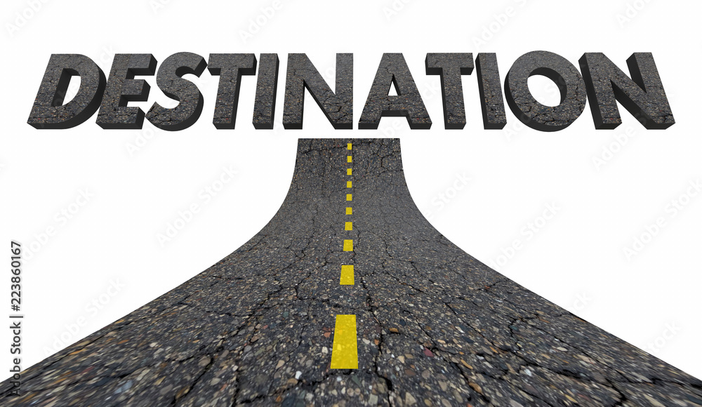Destination Reach Final Target Spot Road Word 3d Illustration Stock ...