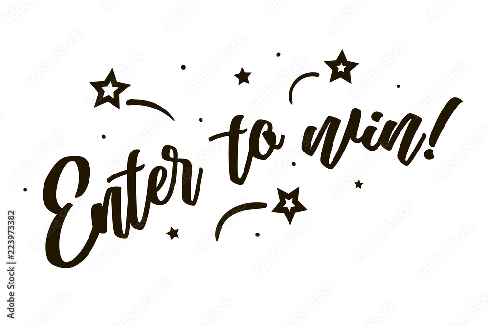 Enter to win. Beautiful greeting card poster, calligraphy black text ...