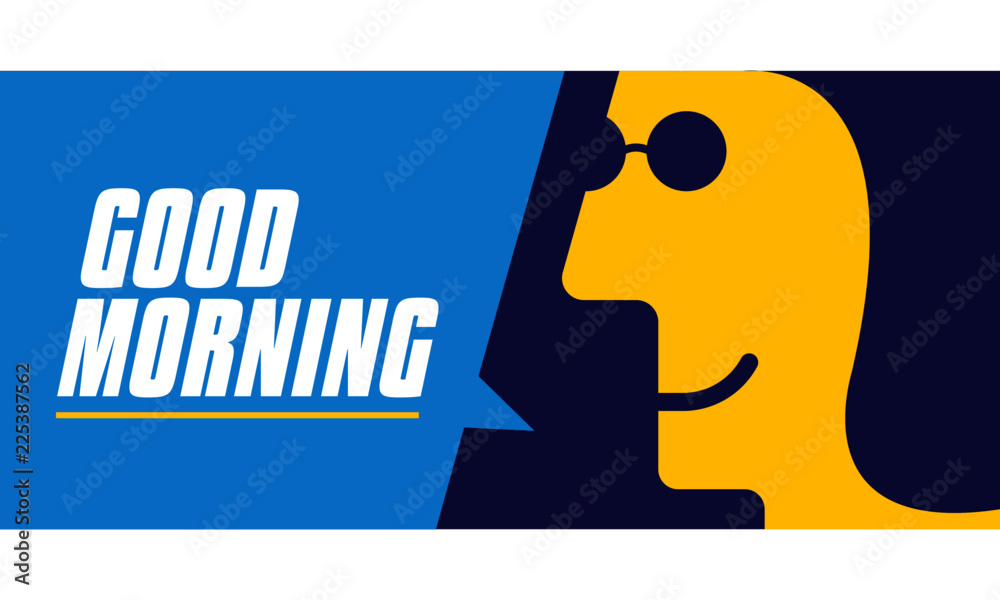 "good morning" sign with chat bubble vector illustration. Woman saying ...