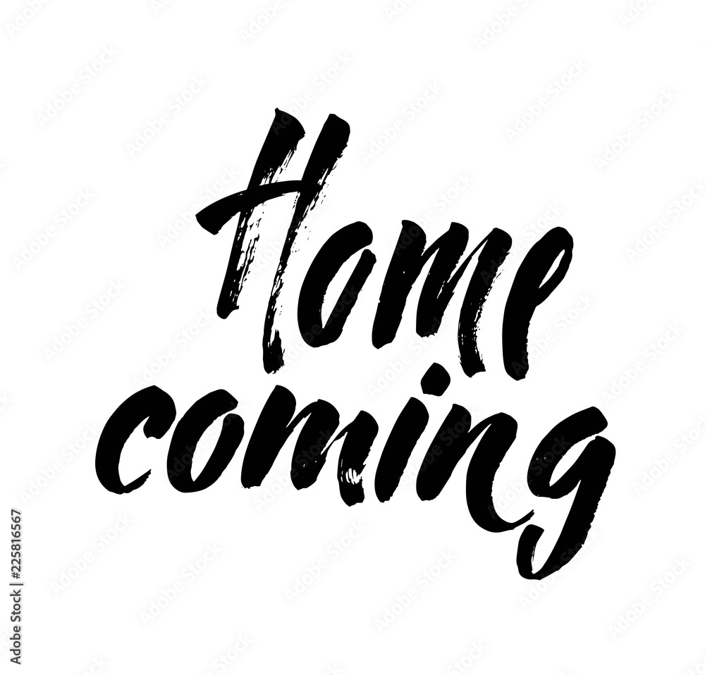 Home Coming hand drawn lettering isolated on white background for your ...