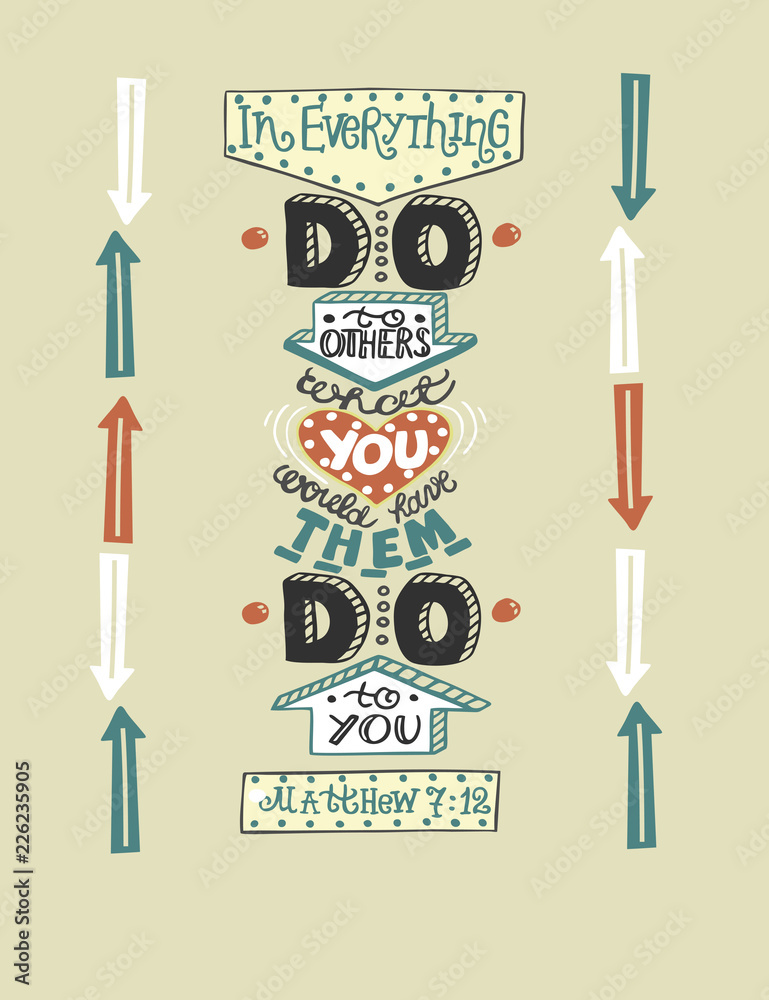Hand lettering with bible verse In everything do to others what you ...