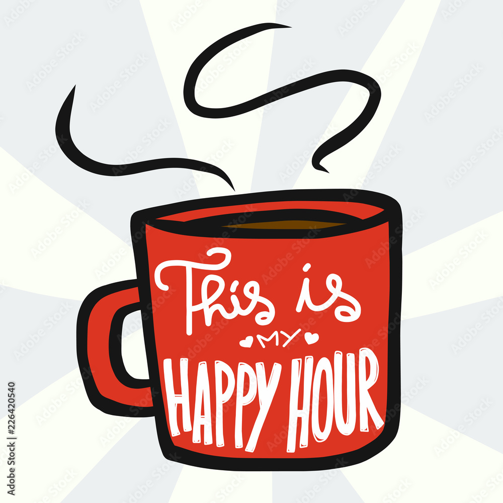 This is my happy hour word on red coffee cup cartoon vector ...
