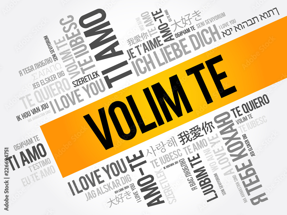 Volim te (I Love You in Croatian) in different languages of the world ...