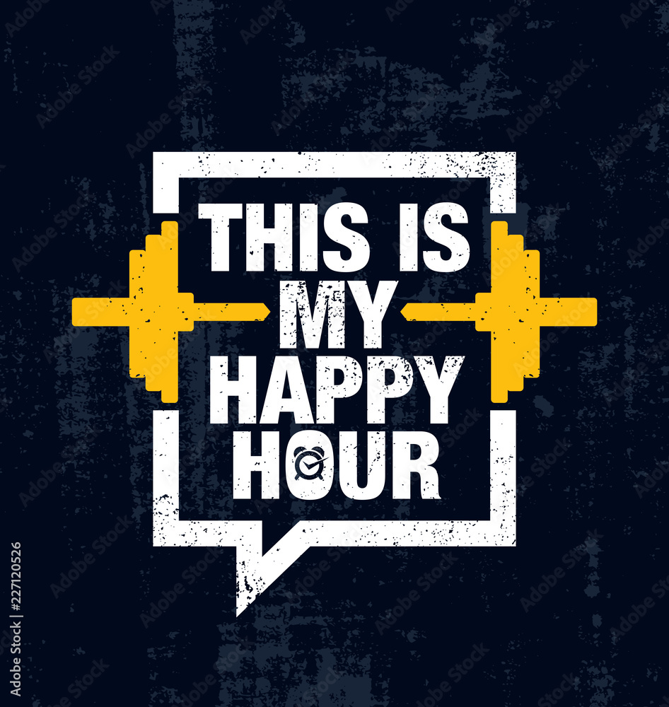 This Is My Happy Hour. Fitness Gym Muscle Workout Motivation Quote ...