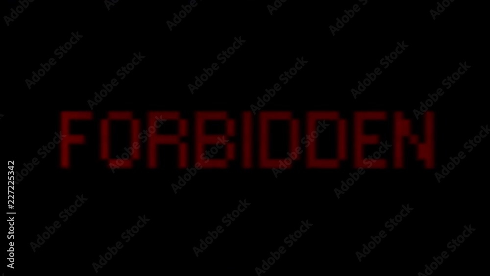 Analog VHS tape distortion: a flashing text with the word Forbidden ...