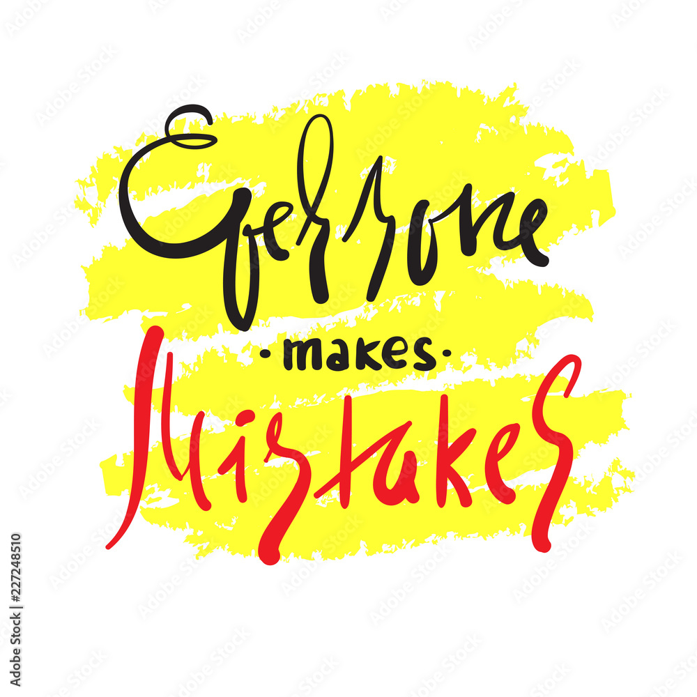Everyone makes mistakes - inspire and motivational quote. Hand drawn ...