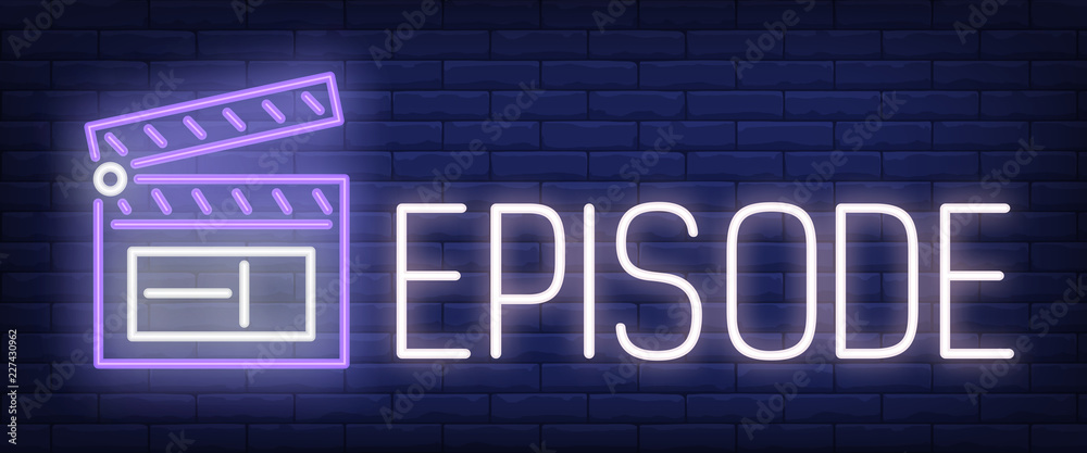 Episode neon sign. Clapper on brick wall background. Vector ...