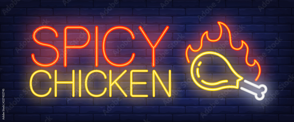 Spicy chicken neon sign. Chicken drumsticks with fire flame on brick ...