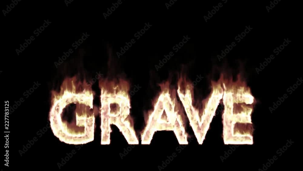 Animated burning or engulf in flames text grave. Fire has transparency ...