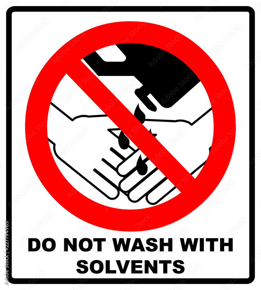 Do Not Wash Hands With Solvents Sign. illustration. Warning banner. Red ...
