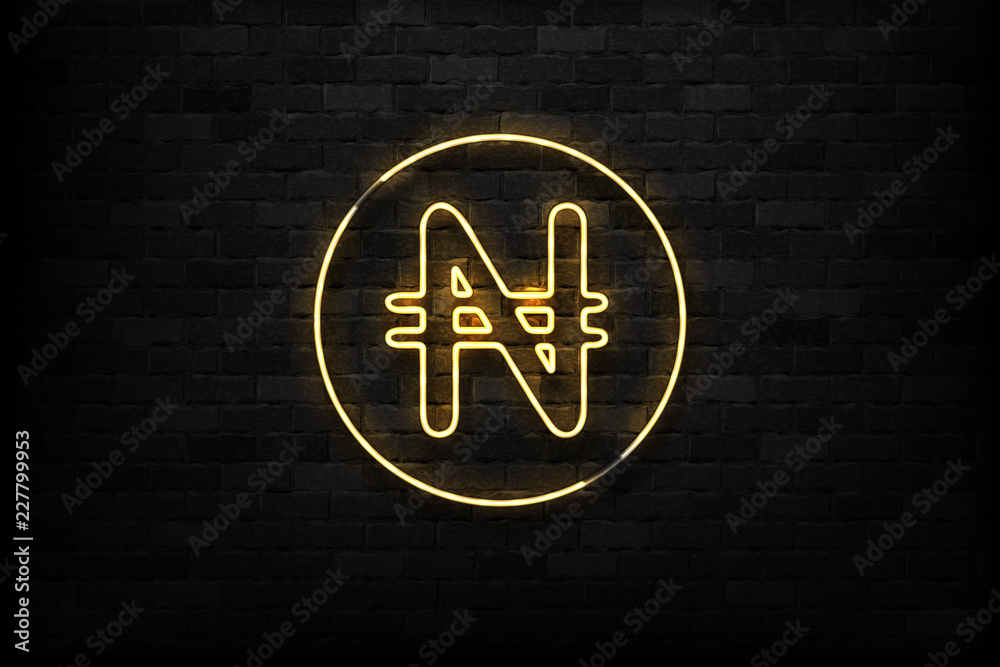 Vector realistic isolated neon sign of Nigerian Naira logo for ...