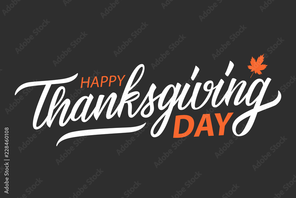 Happy Thanksgiving Day handwritten inscription. Calligraphic lettering ...