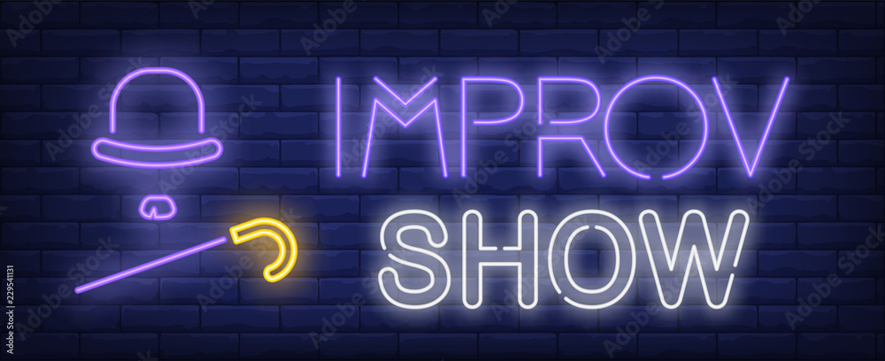 Improv show neon text with hat and cane. Show invitation advertisement ...