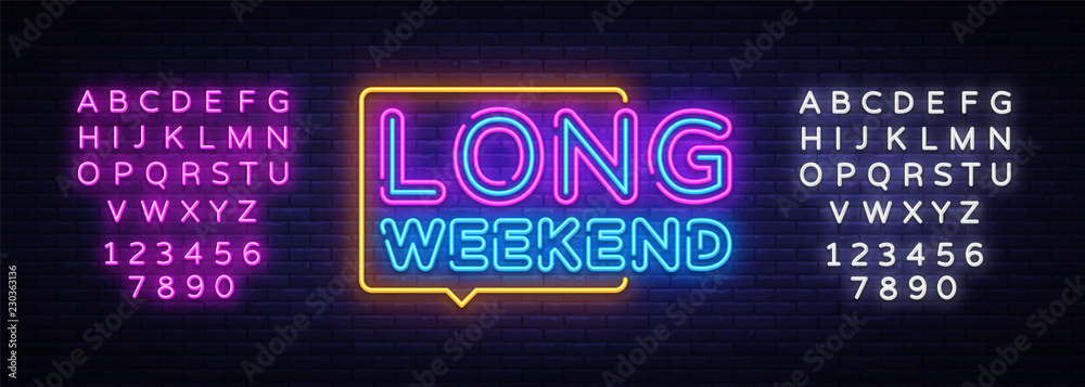 Long Weekend neon sign vector. Weekend Design template neon sign, light ...
