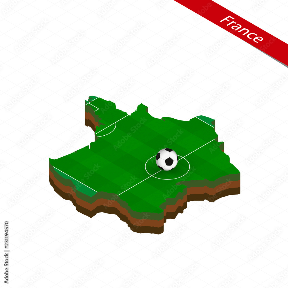 Isometric map of France with soccer field. Football ball in center of ...