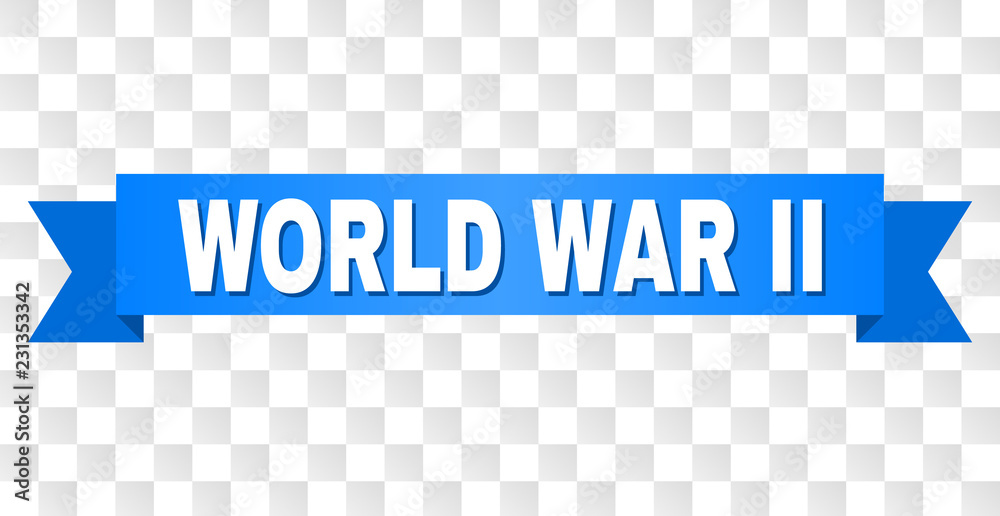 Vecteur Stock WORLD WAR II text on a ribbon. Designed with white ...