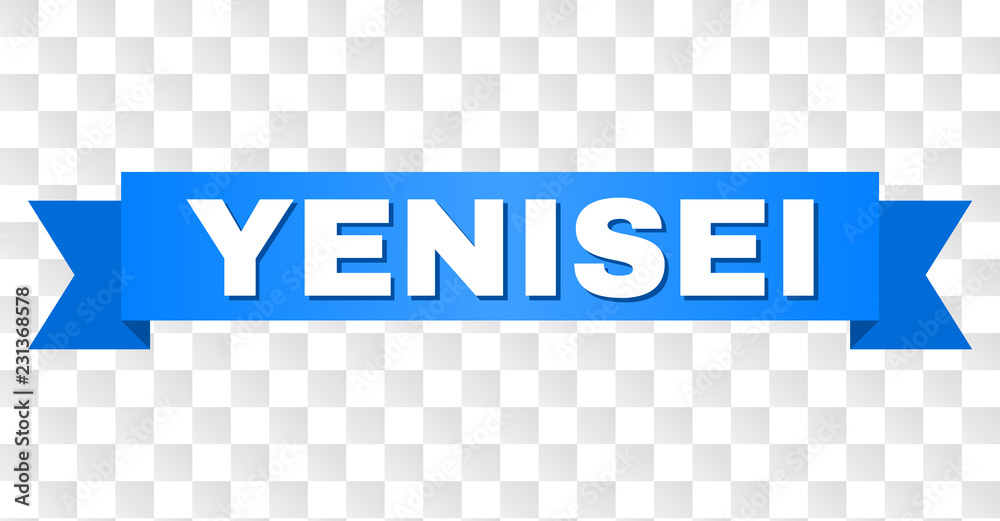 YENISEI text on a ribbon. Designed with white caption and blue stripe ...