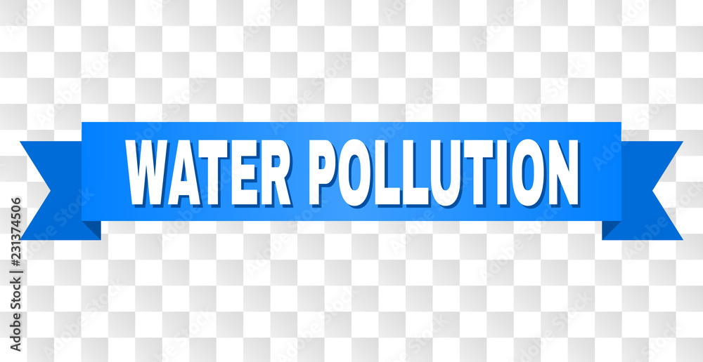 WATER POLLUTION text on a ribbon. Designed with white title and blue ...