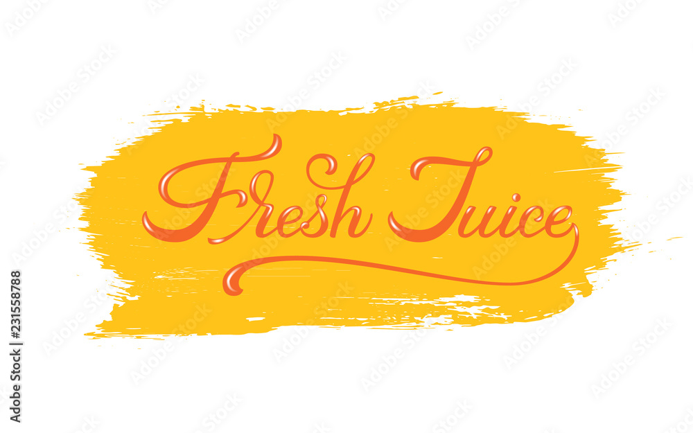 Vector lettering Fresh Juice with highlights. Phrase on orange paint ...