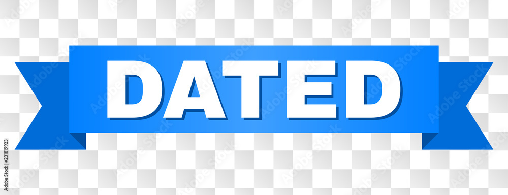 DATED text on a ribbon. Designed with white title and blue tape. Vector ...