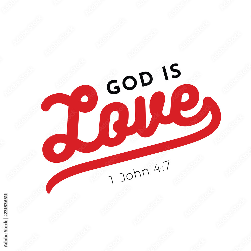 biblical scripture verse from 1 john,God is love for use as poster ...