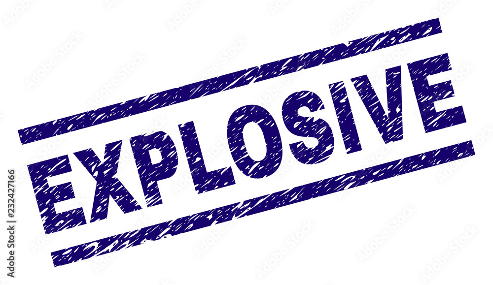 EXPLOSIVE seal print with scratced style. Blue vector rubber print of ...