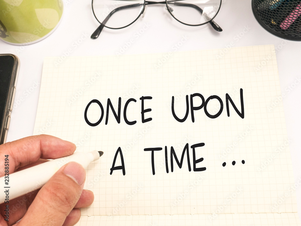Once Upon a Time, Motivational Inspirational Quotes Stock Photo | Adobe ...